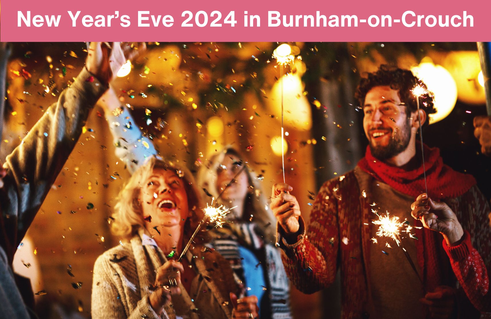Things to do in Burnham-on-Crouch on New Year’s Eve 2024 | Essex